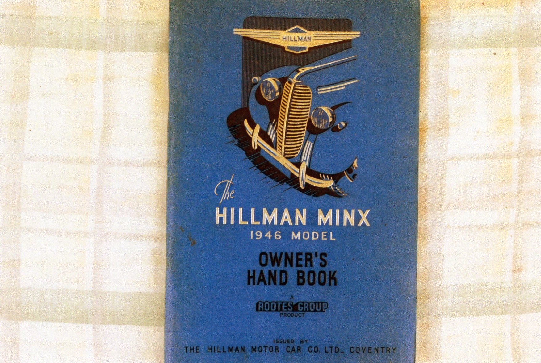 HILLMAN MINX 1946 FACTORY OWNERS MANUAL - JPM5255480 - JUST PARTS HILLMAN MINX 1946 FACTORY OWNERS MANUAL - JPM5255480 - JUST PARTS